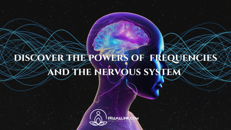 Discover the Power of Frequencies and the Nervous System